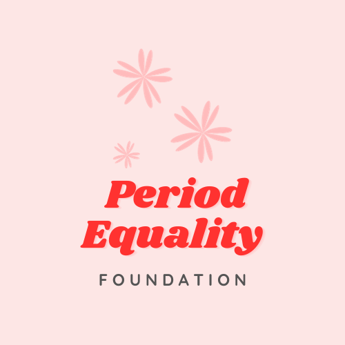 Period Equality Foundation – Working Toward a Brighter Future